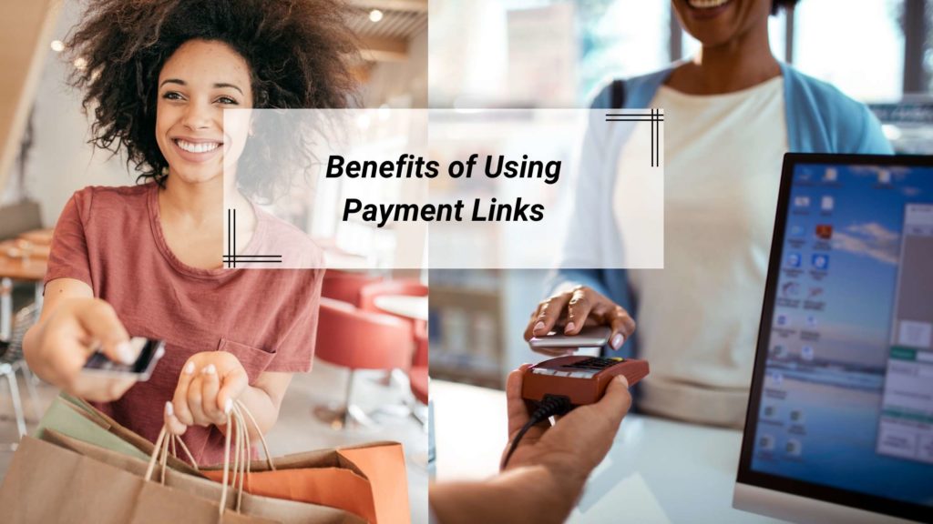 What Are The Merchant Benefits Of Using Payment Links - MIMO