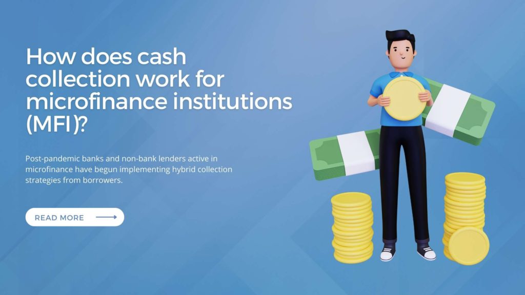 How Does Cash Collection Work For Microfinance Institutions (MFI)? - MIMO