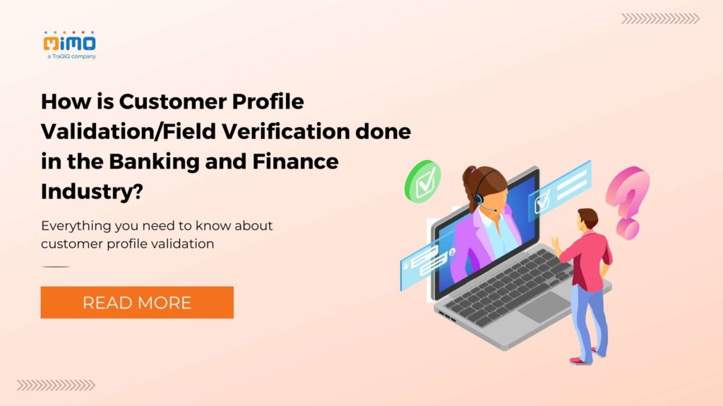 How Is Customer Profile Validation/Field Verification Done In The ...