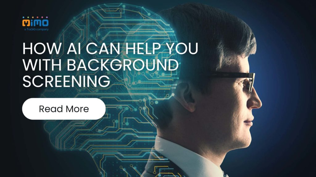 How AI Can Help You With Background Screening - MIMO