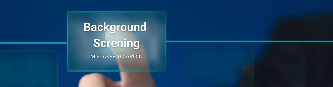 5 Common Mistakes In Background Screening And How To Avoid Them - MIMO