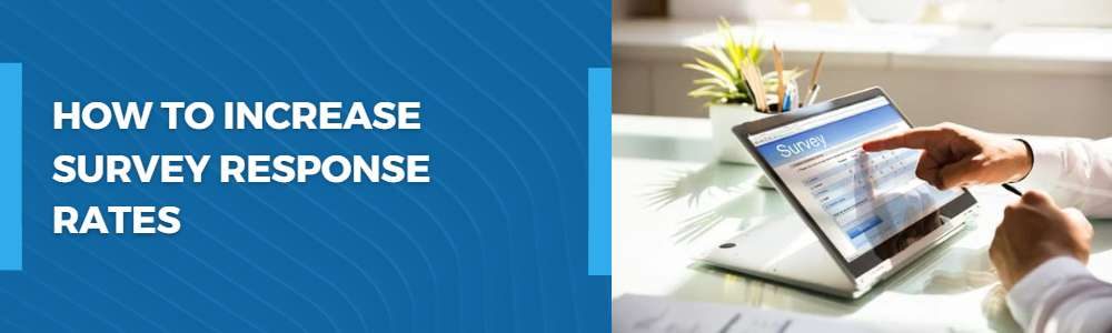 How To Increase Survey Response Rates: 10 Actionable Tips - MIMO