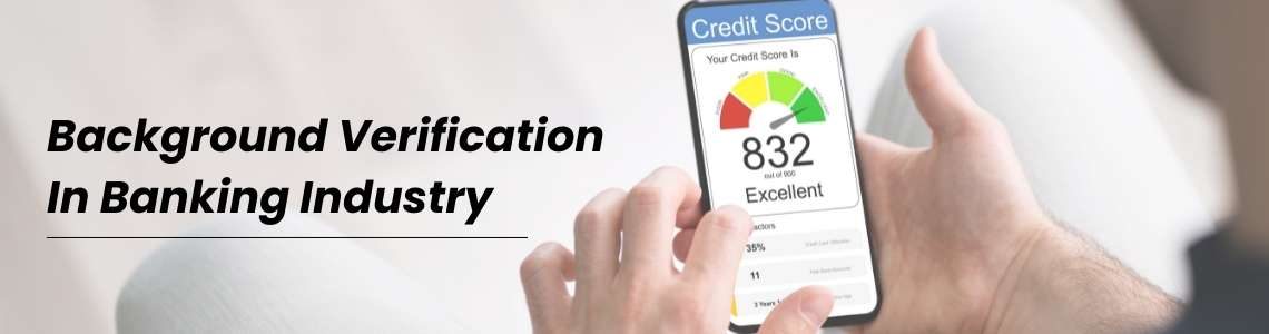 Background Verification In The Banking Industry: Why Is It Needed And ...