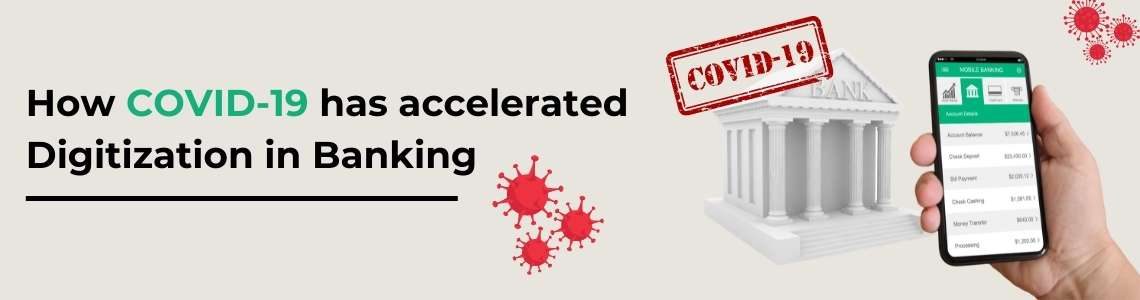 How COVID-19 Has Accelerated Digitization In Banking - MIMO